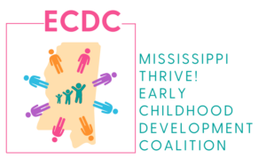 The Mississippi Thrive! Early Childhood Development Coalition (ECDC) – Mississippi Thrive